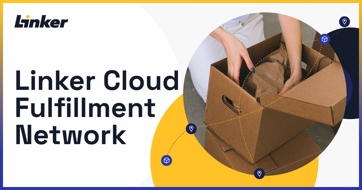 Ecommerce Fulfilment, Order management system (OMS Software) | Linker Cloud Fulfillment Network